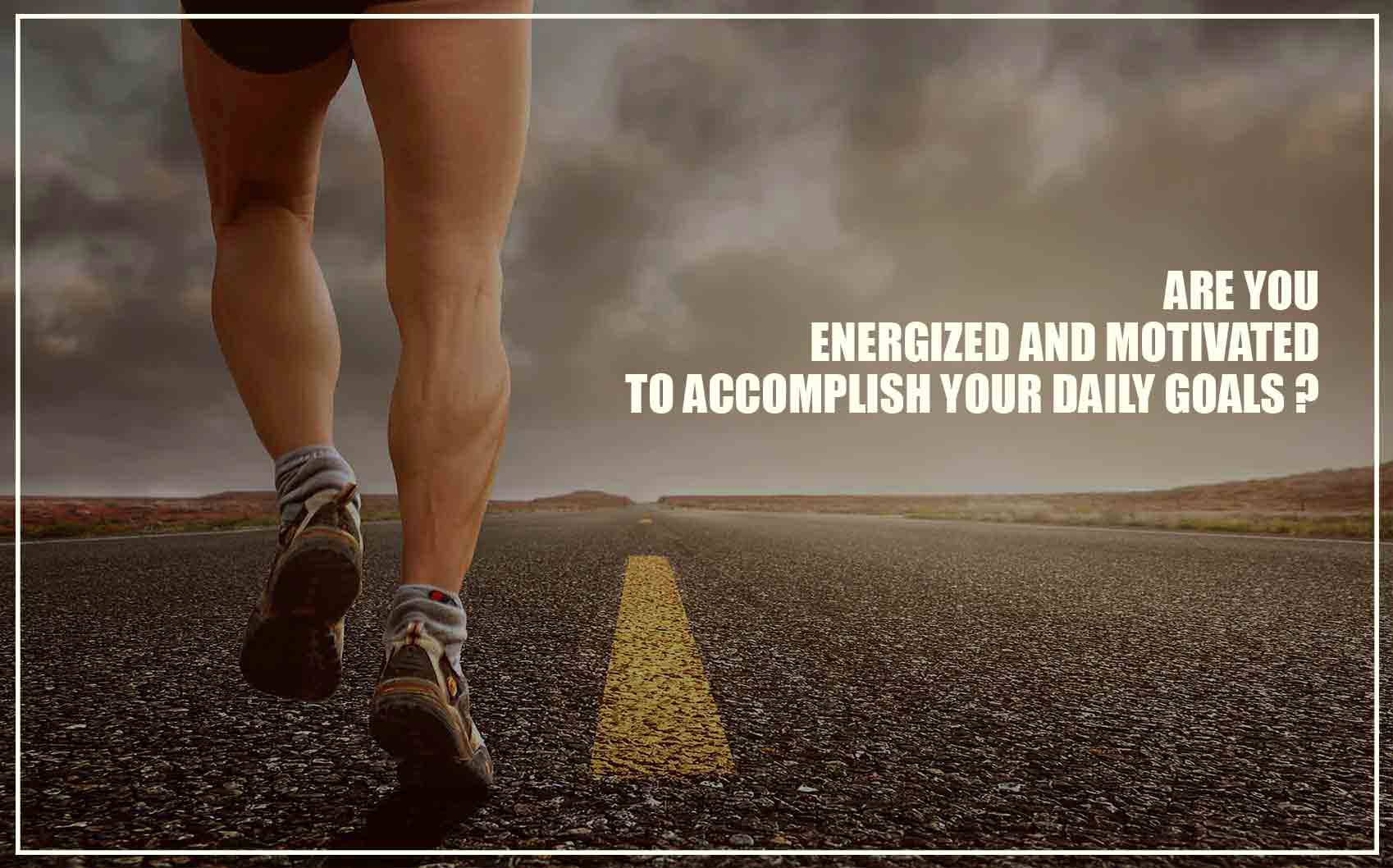 10 WAY TO GET ENERGIZED AND MOTIVATED TO ACCOMPLISH ... | MDONIS